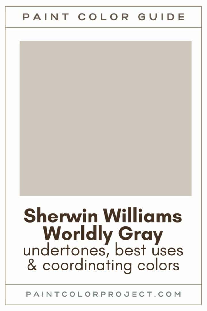 Sherwin Williams Worldly Gray: a complete color review - The Paint ...