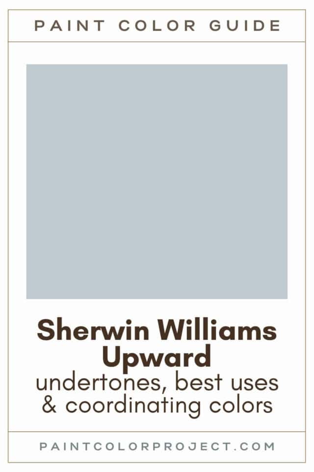 Sherwin Williams Upward: Complete Color Review - The Paint Color Project