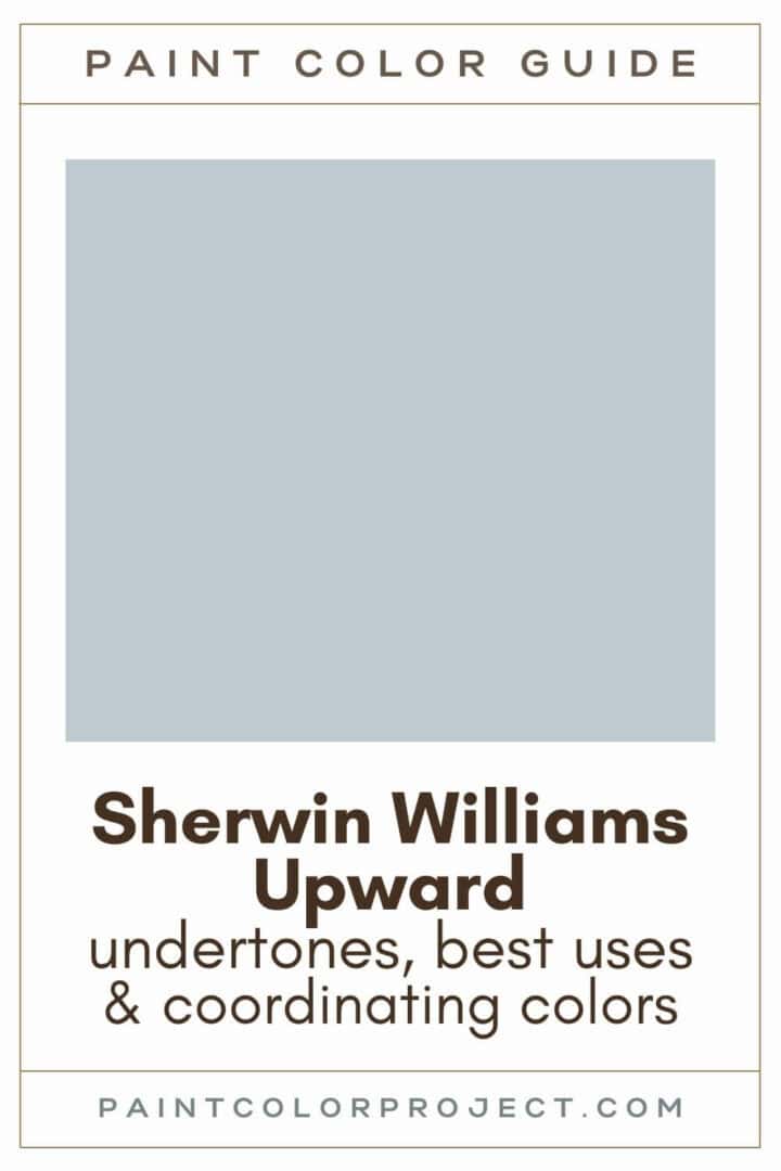Sherwin Williams Upward: Complete Color Review - The Paint Color Project