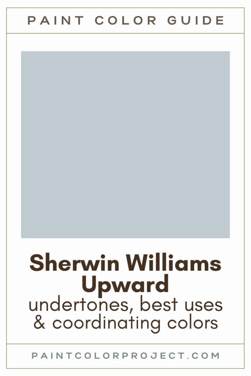 Sherwin Williams Upward: Complete Color Review - The Paint Color Project