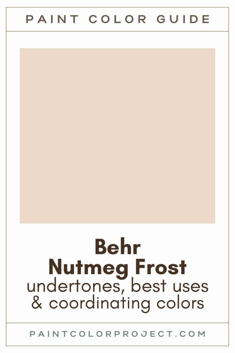 Behr Nutmeg Frost: Complete Color Review - The Paint Color Project