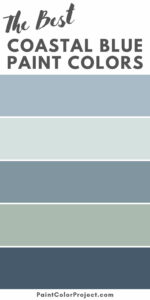 Best Coastal Blue Paint Colors for Your Home - The Paint Color Project